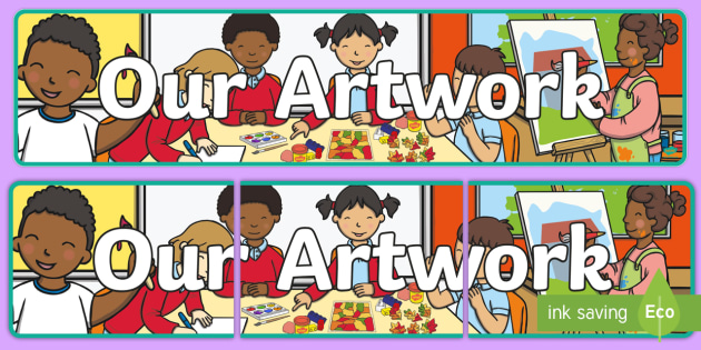 Our Artwork Display Banner (teacher made)