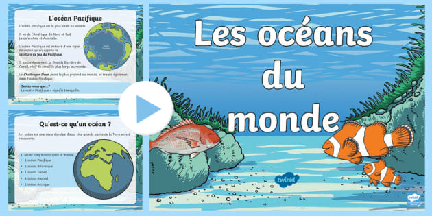Powerpoint : Les océans dans le monde (teacher made)