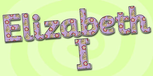 Elizabeth I Display Lettering-Elizabeth I, themed, display lettering ...