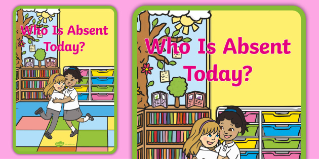 NEW Who Is Absent Today Display Poster teacher Made new-who-is-absent-today-display-poster-teacher-made