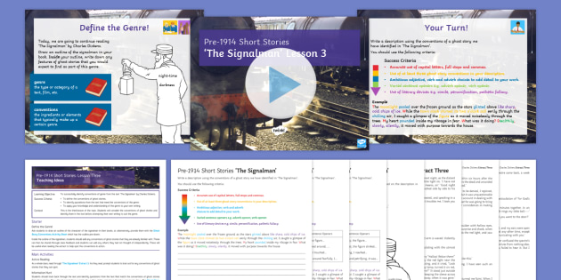 Pre-1914 Short Stories: 'The Signalman' Charles Dickens Lesson 3