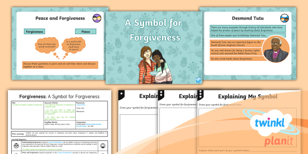 Planit RE: Forgiveness: A Symbol for Forgiveness Year 5 Lesson 6
