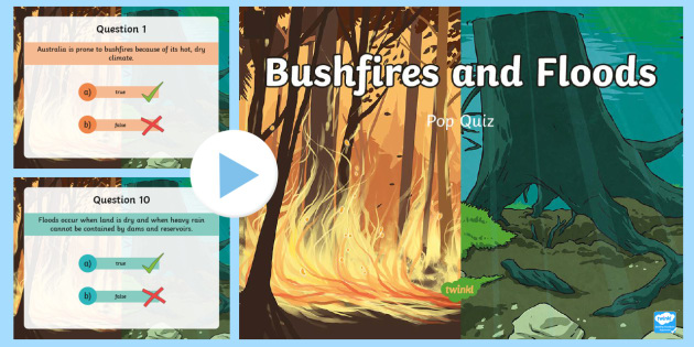 Bushfires and Floods PowerPoint Pop Quiz
