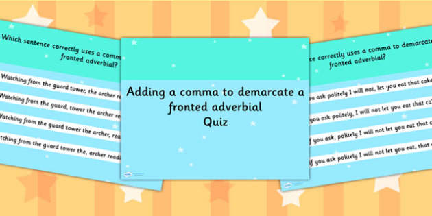 Adding Comma to Demarcate a Fronted Adverbial SPaG PowerPoint
