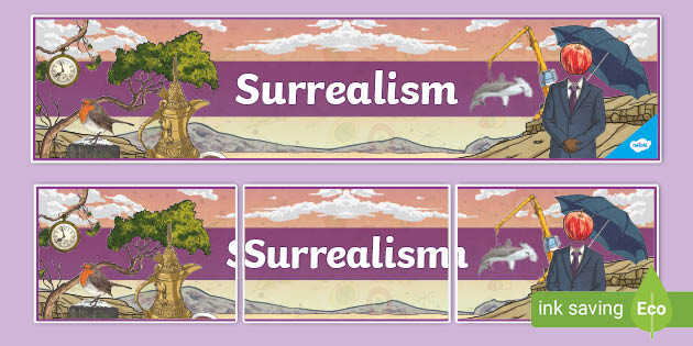 Surrealism Display Banner - KS2 (teacher made) - Twinkl