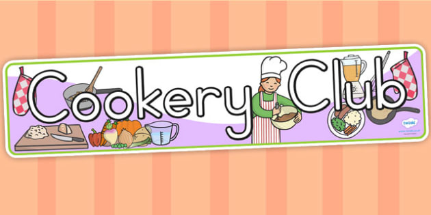 FREE! - Cookery Club Display Banner (teacher made)