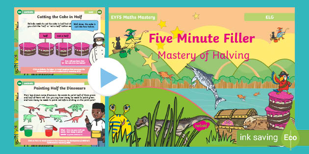 EYFS Maths Mastery: Five Minute Filler Halving (ELG) PowerPoint EYFS Maths Mastery: Five Minute Filler Halving (ELG) PowerPoint