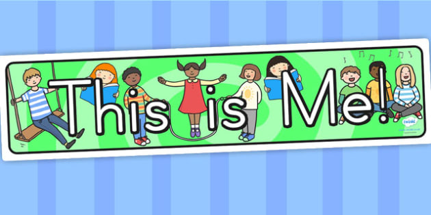This Is Me Display Banner - ourselves, all about me, this is me