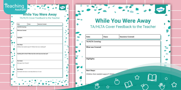 While You Were Away | TA/HLTA Cover Feedback to the Teacher