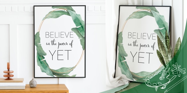 Believe In the Power of Yet Botanical Inspirational Poster