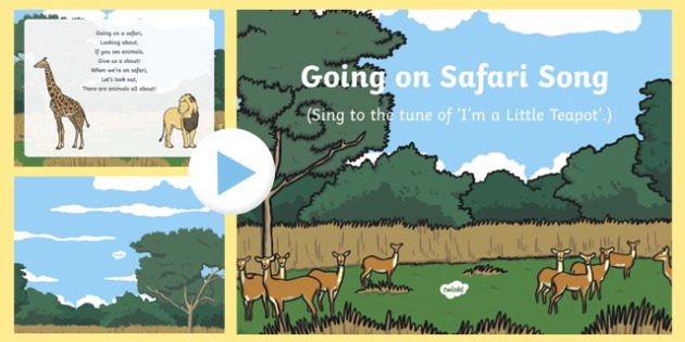 Going on Safari Song PowerPoint (teacher made)