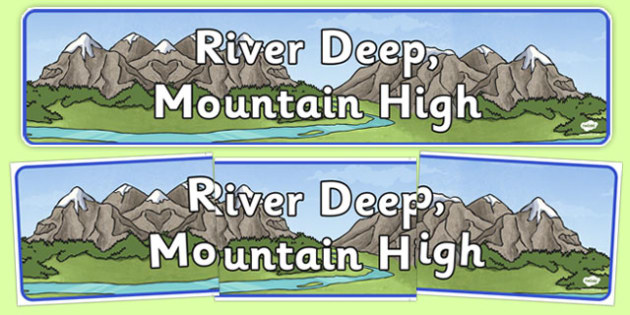 River Deep, Mountain High Display Banner (teacher made)