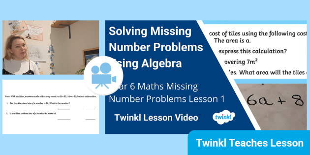 👉 Year 6 (Age 10-11) Missing Number Problems: Video Lesson 1