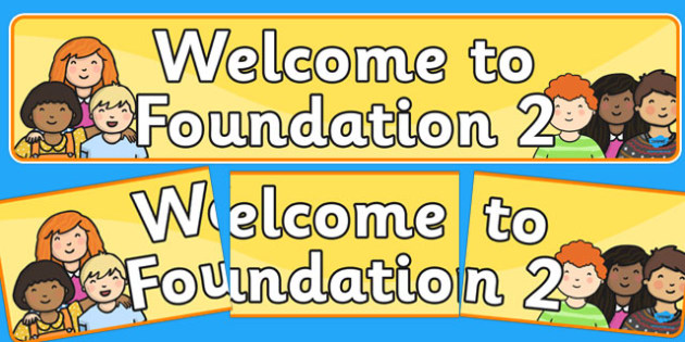 👉 Welcome to Foundation 2 Display Banner (Teacher-Made)