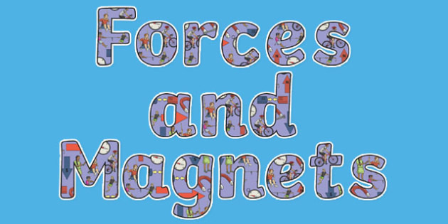 Forces and Magnets Display Lettering (Teacher-Made)