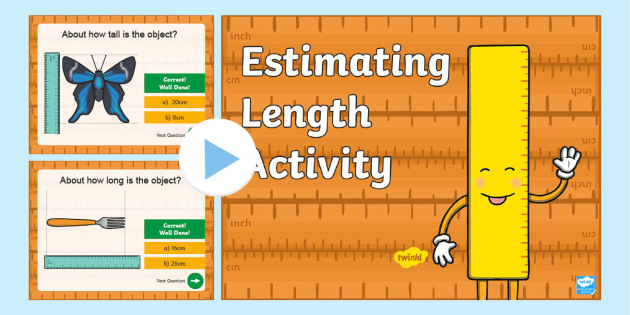 Estimating Length Activity (cm) PowerPoint