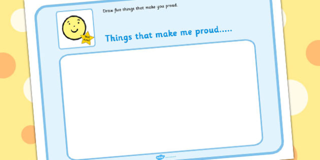 Draw 5 Things That Make You Proud (teacher made)