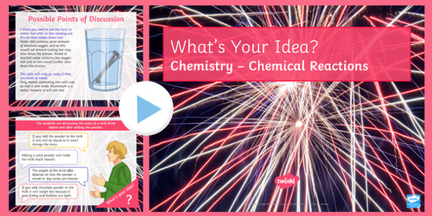 KS3 Chemical Reactions What's Your Idea? PowerPoint