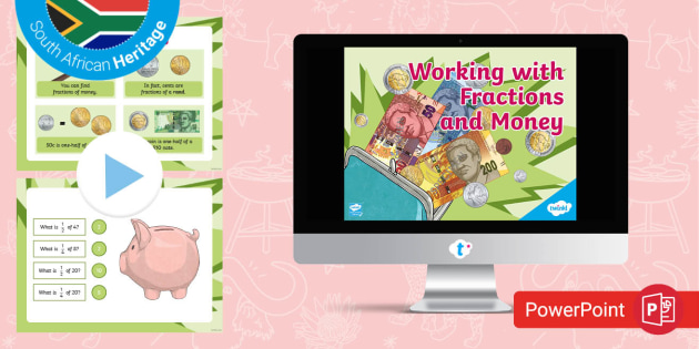 Working with Fractions and Money - PowerPoint - South Africa