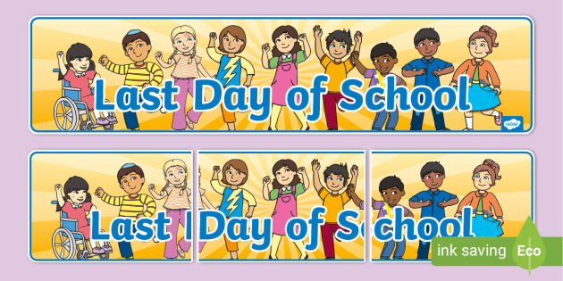 * NEW * Last Day of School Banner (creat de profesori)