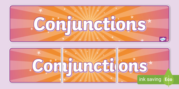Conjunctions Display Banner (teacher made)