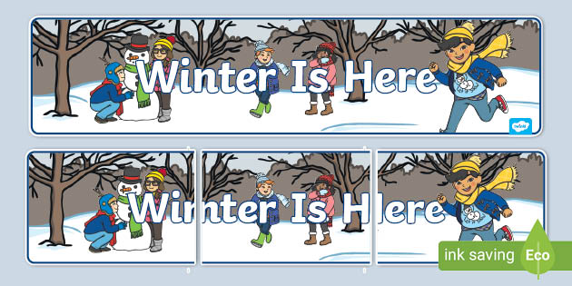 Winter Is Here Display Banner (teacher made)