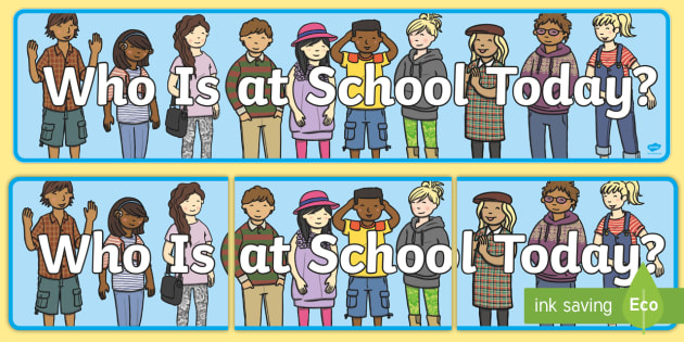 👉 Who Is At School Today Display Banner