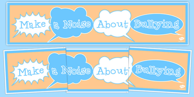 Anti-Bullying Week Make a Noise About Bullying Banner