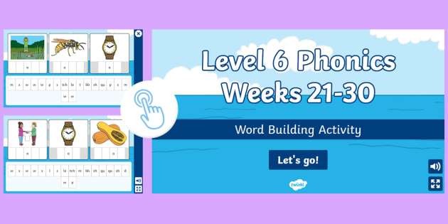 Level 6 Phonics Weeks 21-30 Game: Word Builder | Twinkl Go!