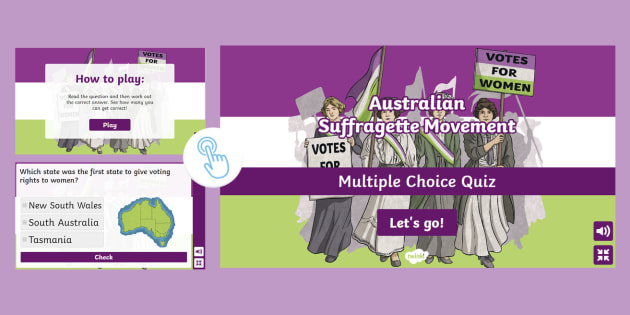Australian Suffragette Movement Choice Quiz - Year 6 HASS