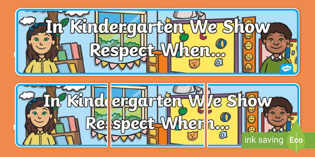 In Kindergarten We Show Respect When... Display Banner