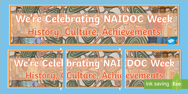 FREE! - NAIDOC Week Banner 3-6 (Teacher-Made)