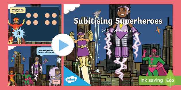 👉 Subitising Superheroes 5-10 Dot Patterns PowerPoint