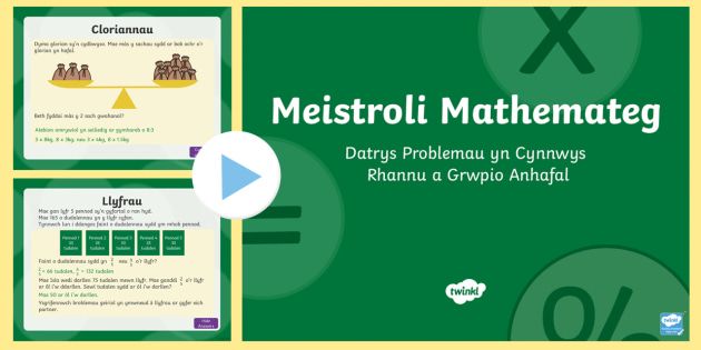 Pŵerbwynt Meistroli Mathemateg Datrys Problemau yn Cynnwys Rhannu a Grwpio