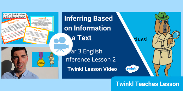 Year 3 (Ages 7-8) Inference: Video Lesson 2 (teacher made)