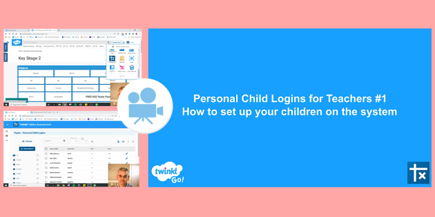 FREE! - PCL/ Twinkl - Personal Child Logins for Teachers 1: How to set ...