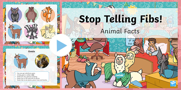 EYFS Stop Telling Fibs! Animal Facts PowerPoint