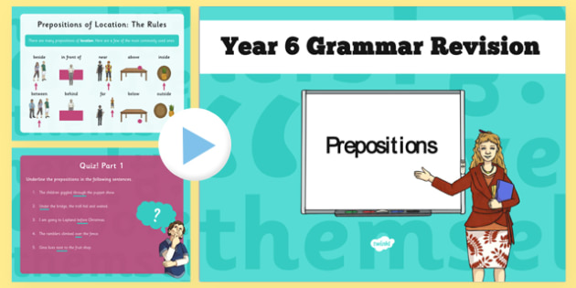 Year 6 Grammar Revision Guide and Quick Quiz Prepositions