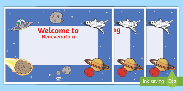 Space-Themed Editable Class Welcome Signs English/Italian - EAL, Space ...