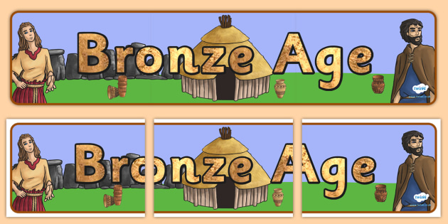 Bronze Age Display Banner - bronze age, history, history display
