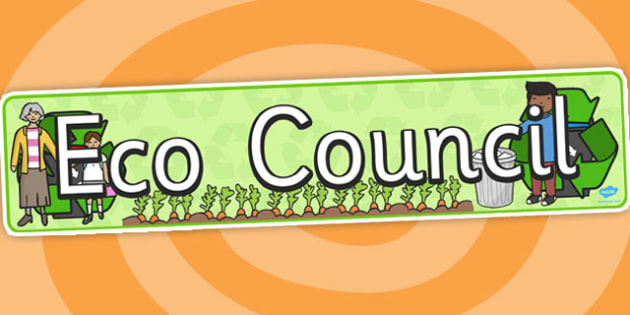 Eco Council Display Banner - Eco School, Eco, Recycle, environment, poster