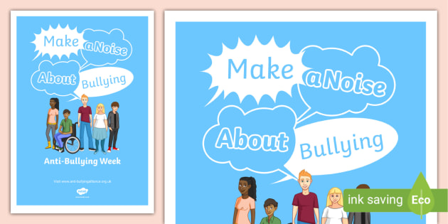 Anti-Bullying Week Make a Noise About Bullying Poster
