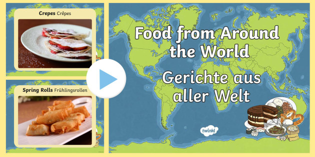 Food From Around The World PowerPoint English/German