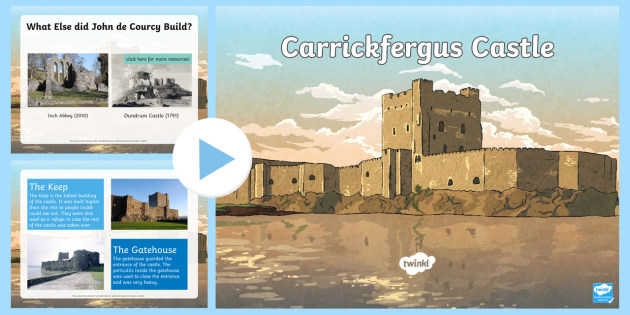 Carrickfergus Castle PowerPoint Pack (teacher made)
