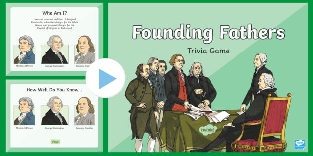 Founding Fathers Trivia PowerPoint Game - Independence Day