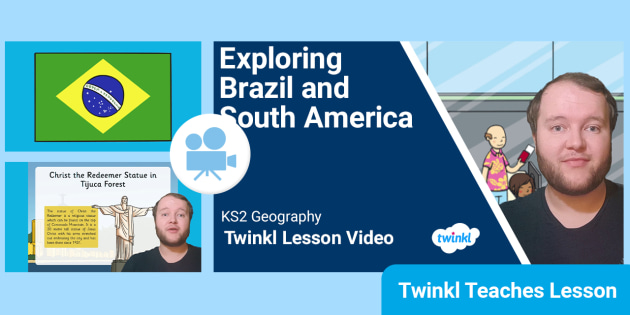 KS2 (Ages 7-11) Geography: Exploring Brazil Video Lesson