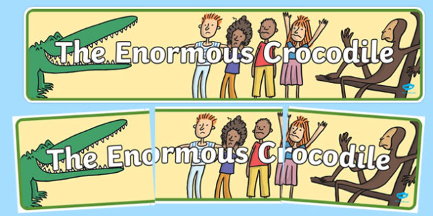 Display Banner to Support Teaching on The Enormous Crocodile