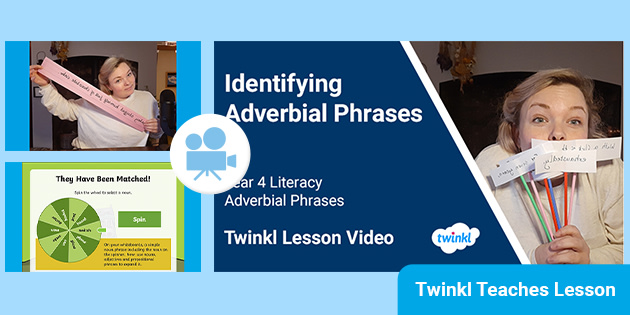 What is an Adverbial Phrase | Adverb Clause | Teaching Wiki