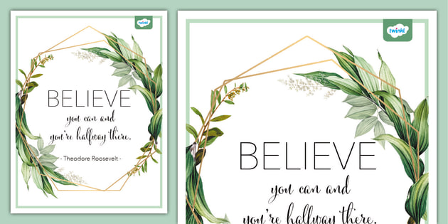 Believe You Can and You're Halfway There Poster - Botanical