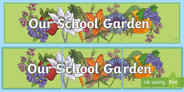 Our School Garden Display Banner (teacher made)